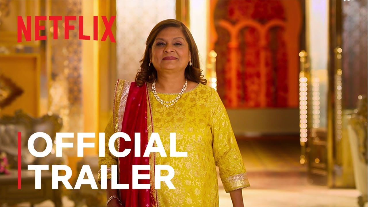 Official Netflix Trailer for the Second Season of "Indian Matchmaking ...